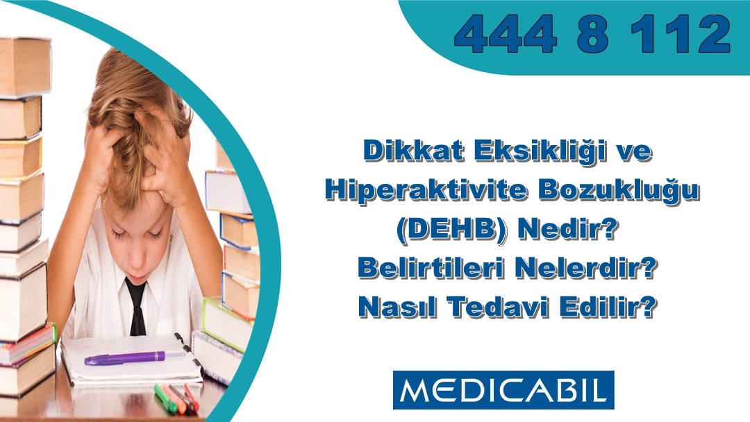 Blog | Dikkat Eksikliği ve Hiperaktivite Bozukluğu (DEHB) Nedir? Belirtileri Nelerdir? Nasıl ...